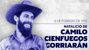 El legado del Comandante de la Revolución Camilo Cienfuegos